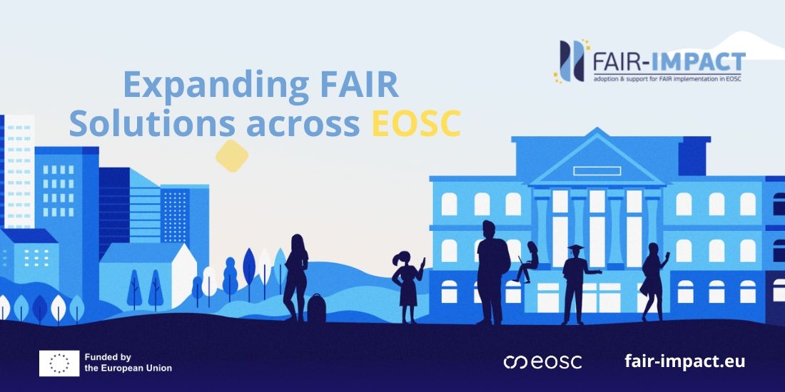 Solutions for FAIR Open Science in Europe: the FAIR-IMPACT project ...