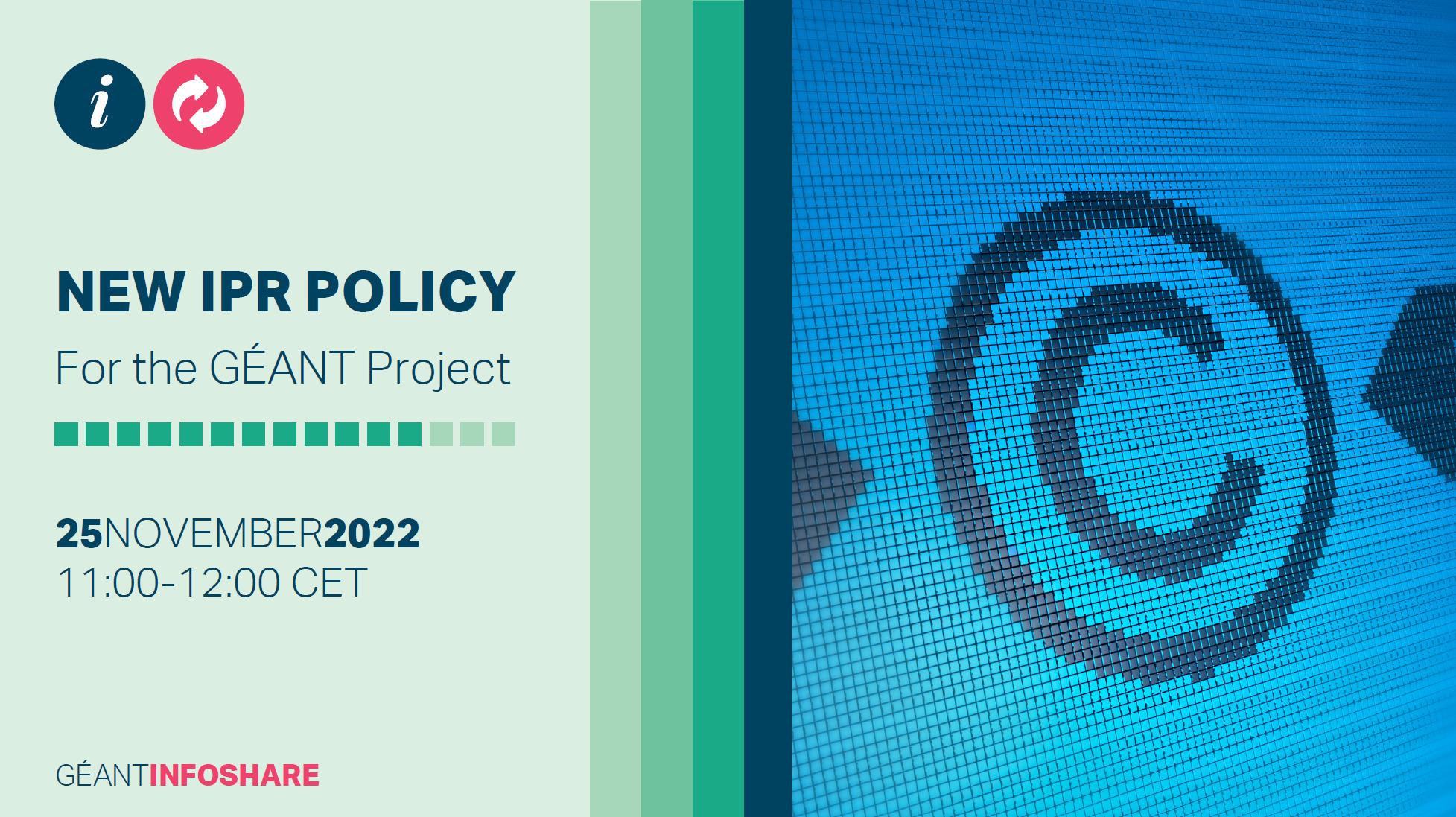 Infoshare: New Intellectual Property Rights (IPR) Policy for the GÉANT ...