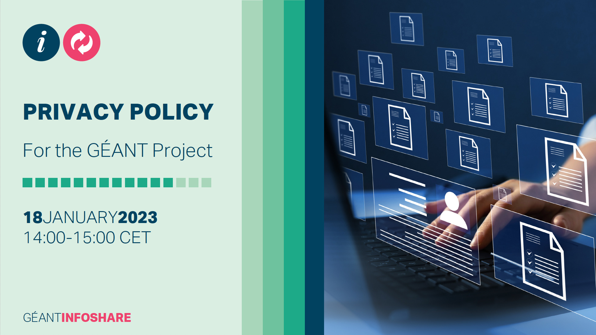 Infoshare: Privacy Policy for the GÉANT Project – 18 January 2023 ...