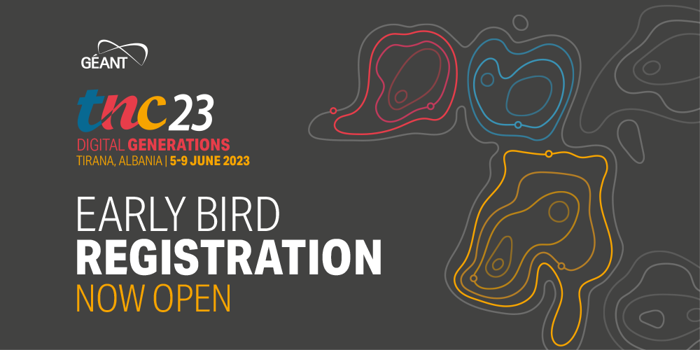 TNC23 early bird registration now open | GÉANT CONNECT Online