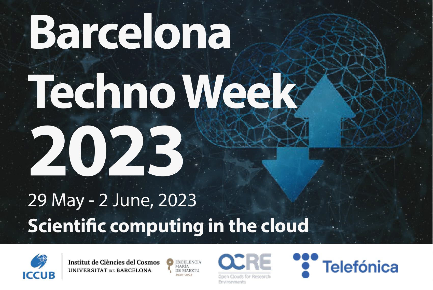 6th Barcelona Techno Week: Scientific Computing in the Cloud | 29 May – 2 June 2023, Barcelona ...