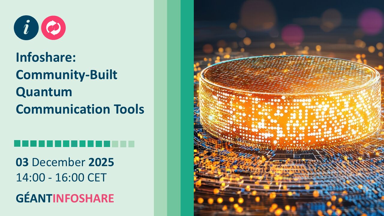 Infoshare: Community-built quantum communication tools | GÉANT CONNECT ...